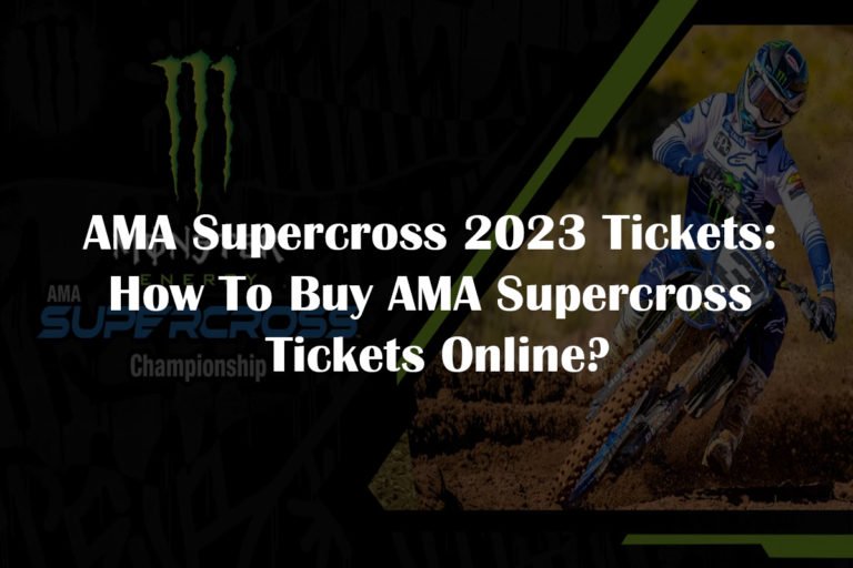 Monster Energy AMA Supercross 2023 Tickets: How To Buy Supercross ...