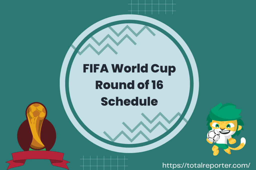 Qatar FIFA World Cup Round of 16 Schedule - PDF Download