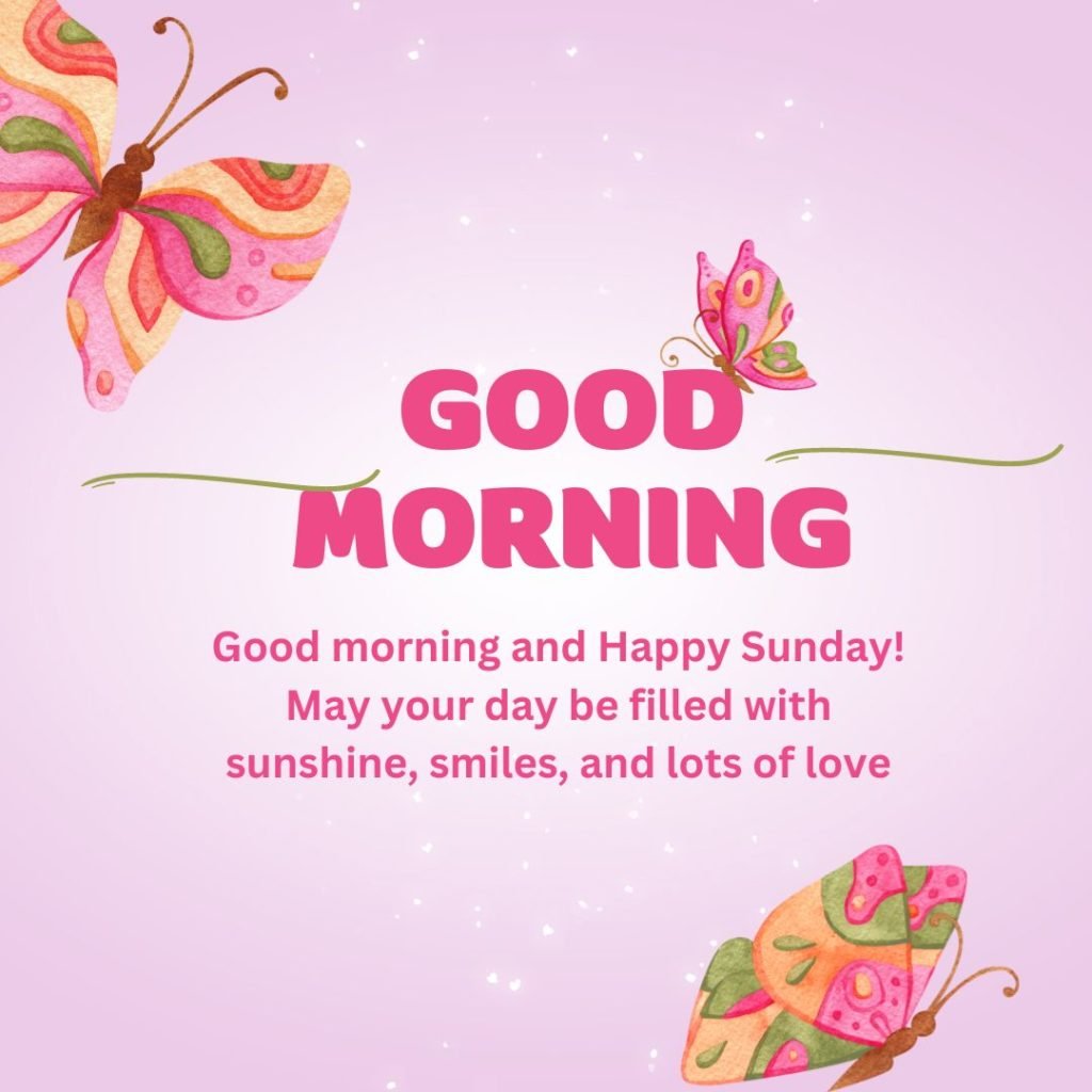 Good Morning Sunday Images, Also Get Best Happy Sunday Good Morning ...