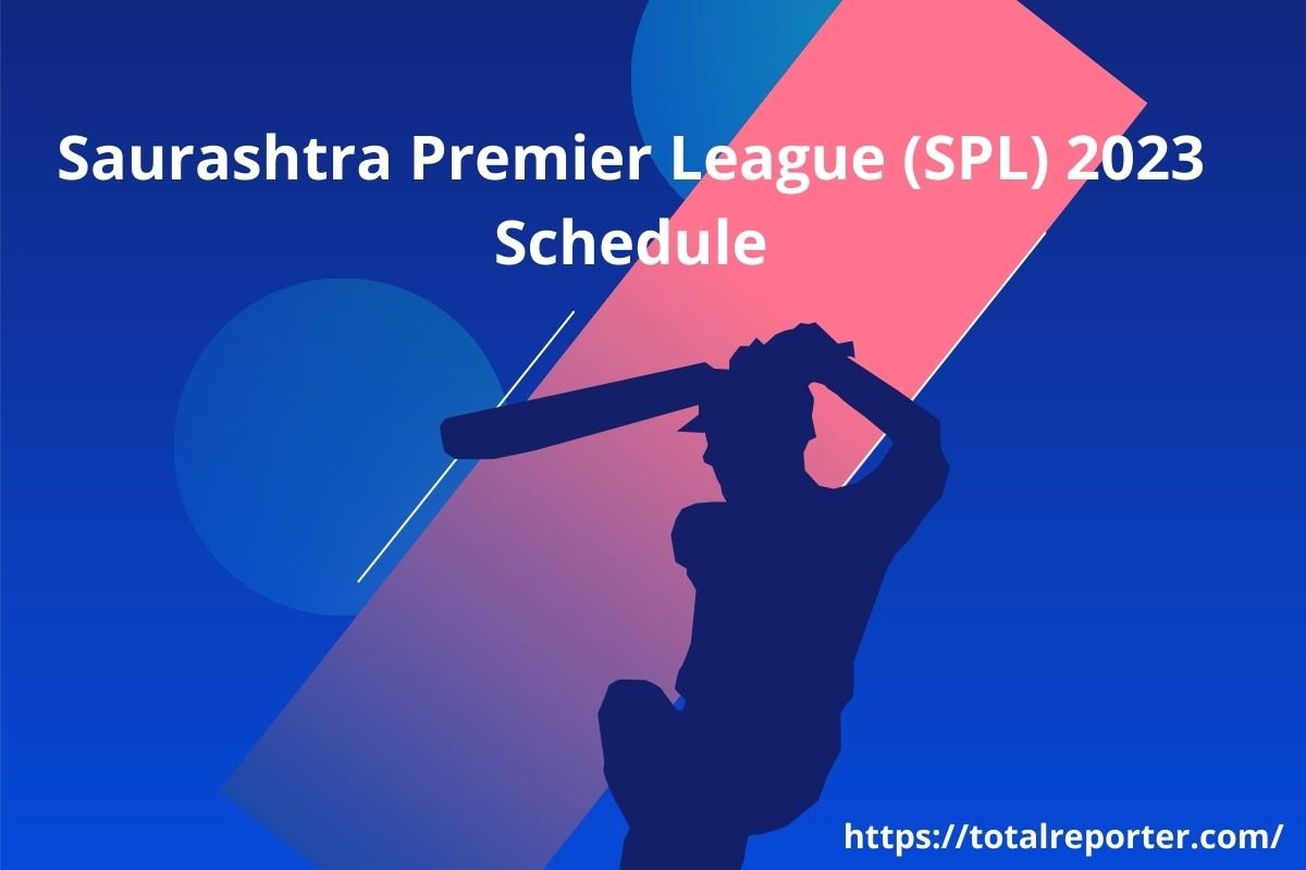 Saurashtra Premier League (SPL) 2023 Schedule