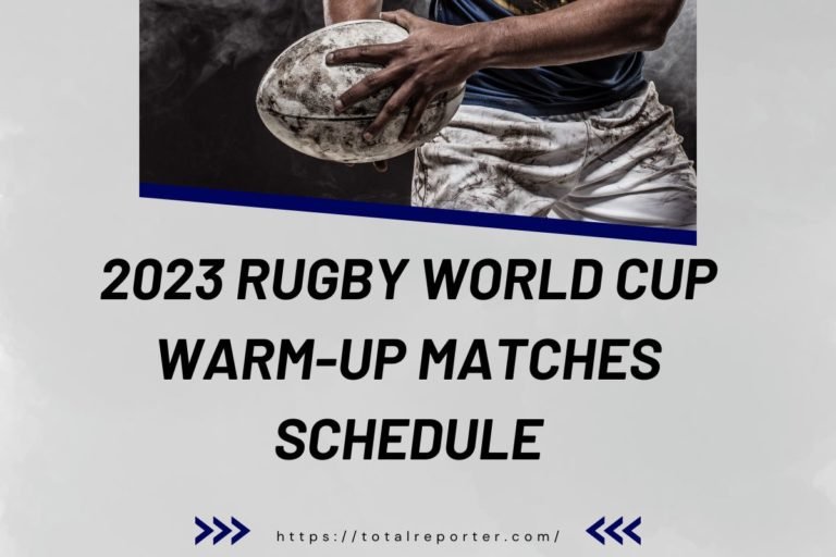 2023 Rugby World Cup Warm-up Matches Schedule