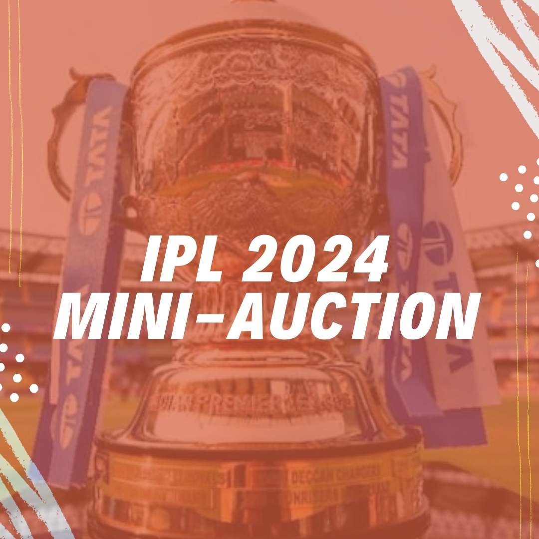 IPL 2024 Mini-Auction Date, Time, Venue, Telecast Channel and OTT Platform