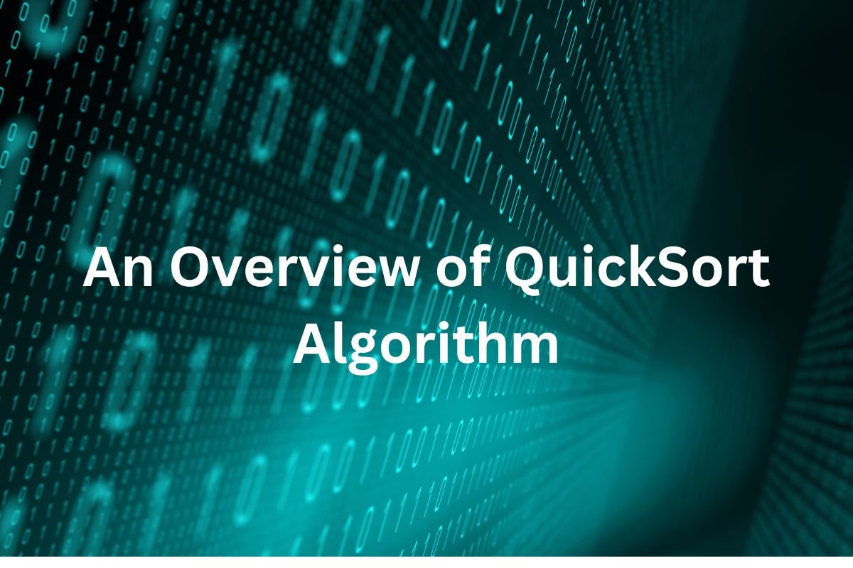 An Overview of QuickSort Algorithm