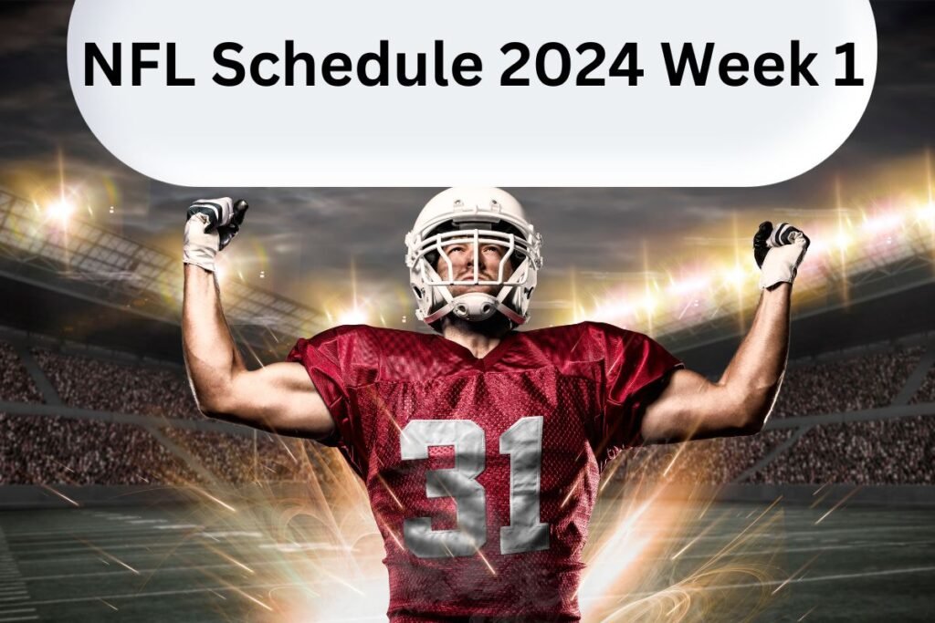 NFL Schedule 2024 Week 1