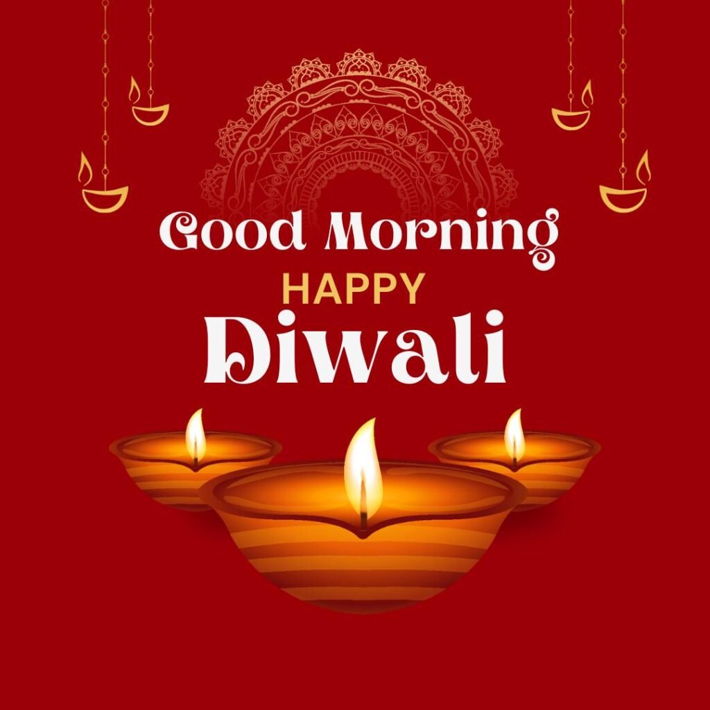 Good Morning Happy Diwali 2024 Wishes with Images