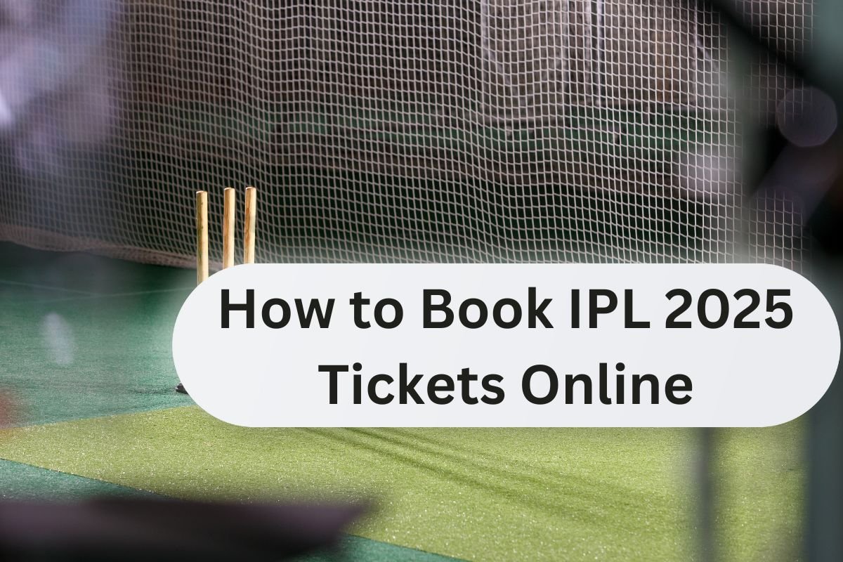 How to Book IPL 2025 Tickets Online?