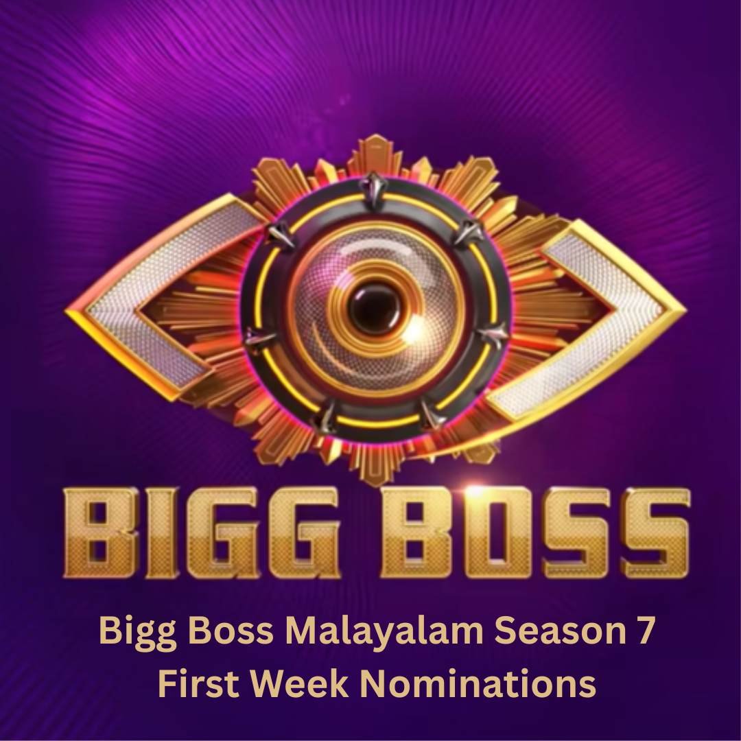 Bigg Boss Malayalam Season 7 First Week Nominations List and Voting Guide