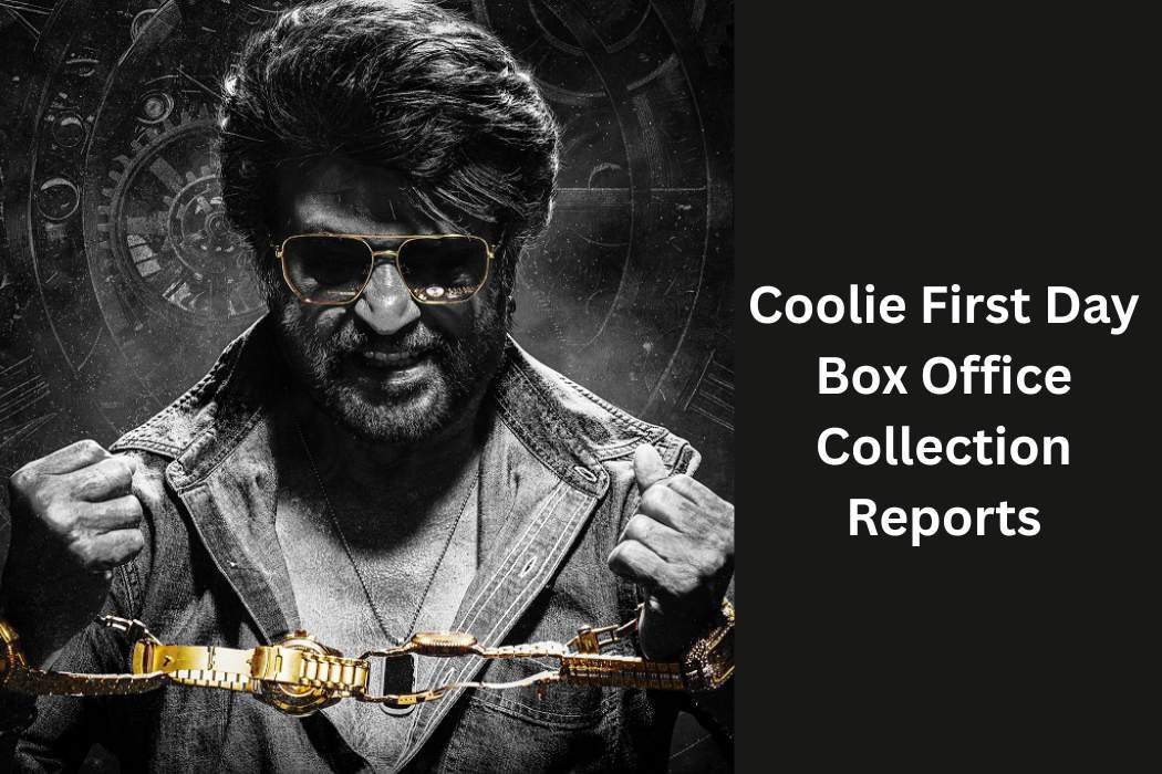 Coolie Movie First Day Box Office Collection Reports