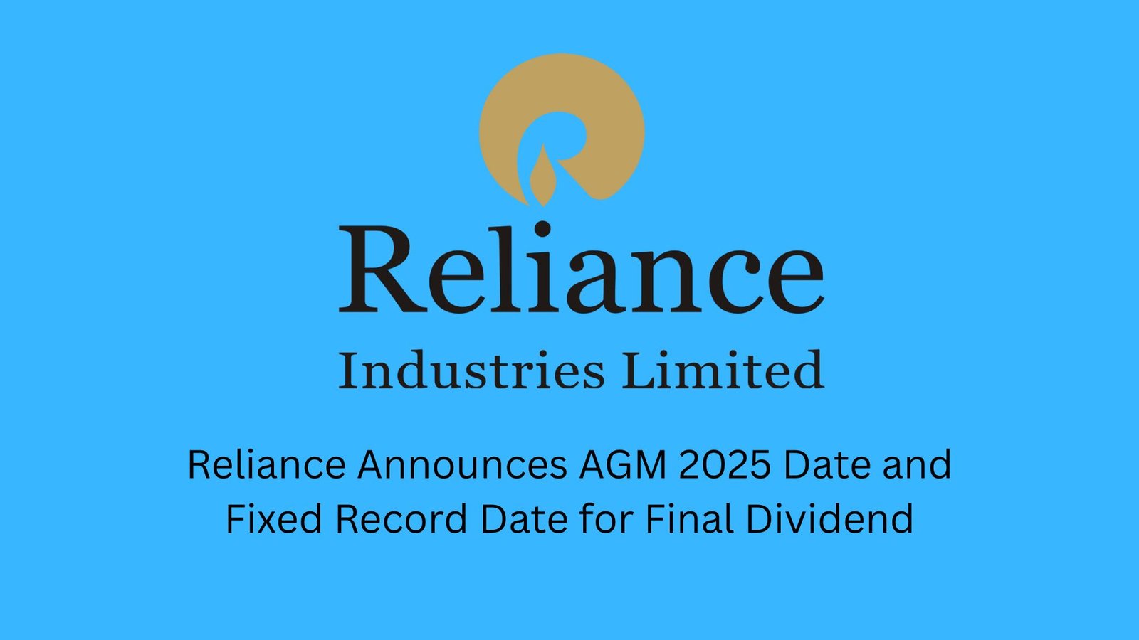 Reliance Announces AGM 2025 Date and Fixed Record Date for Final Dividend
