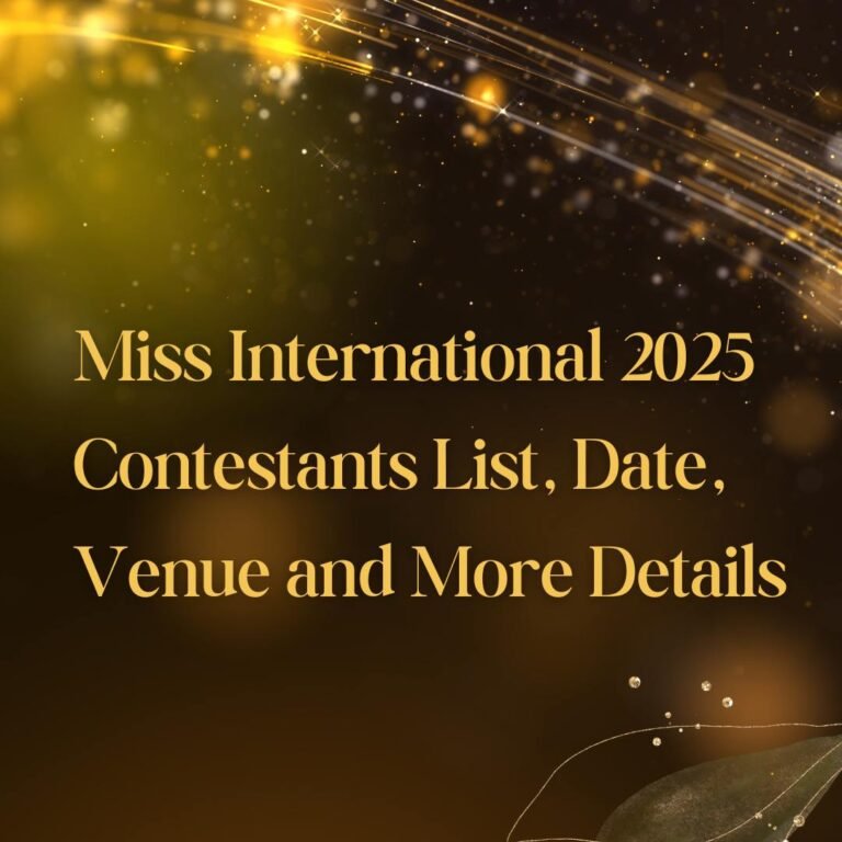 Miss International 2025 Contestants List, Date, Venue and More Details