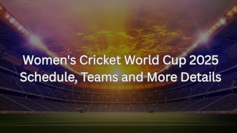 Women's Cricket World Cup 2025 Schedule, Teams and More Details