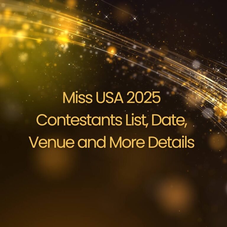 Miss USA 2025 Contestants List, Date, Venue and More Details